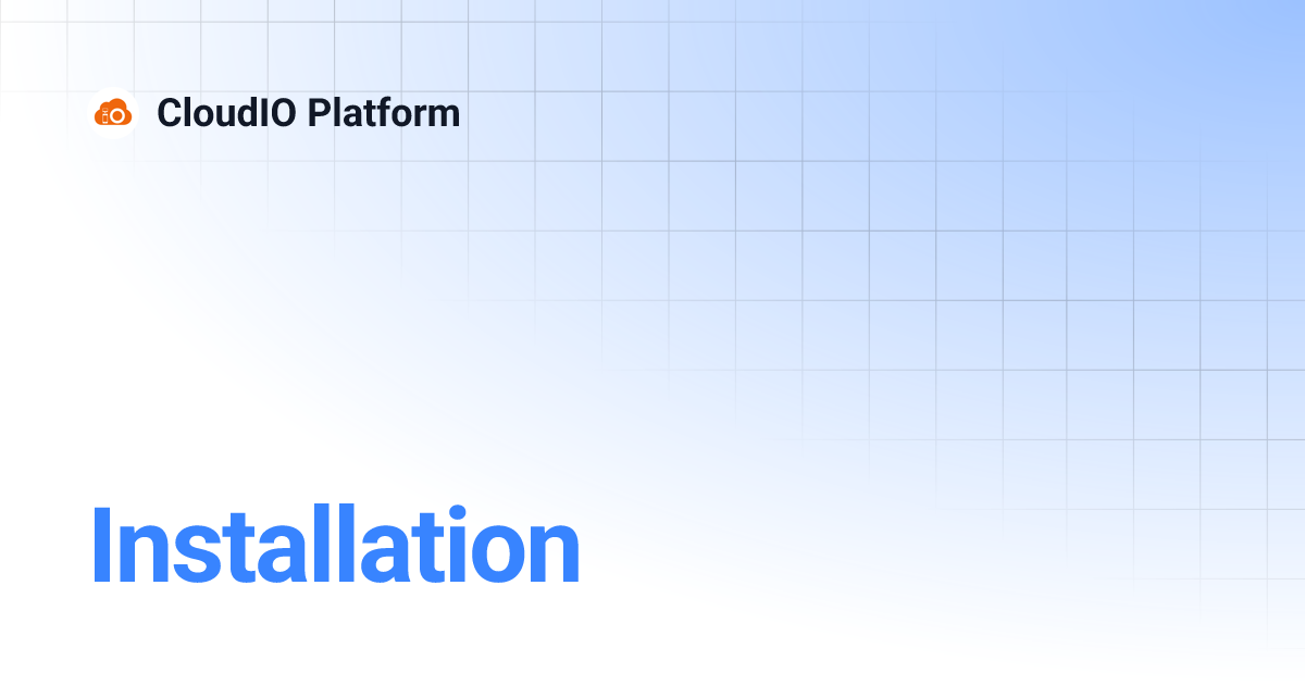 Installation | CloudIO Platform
