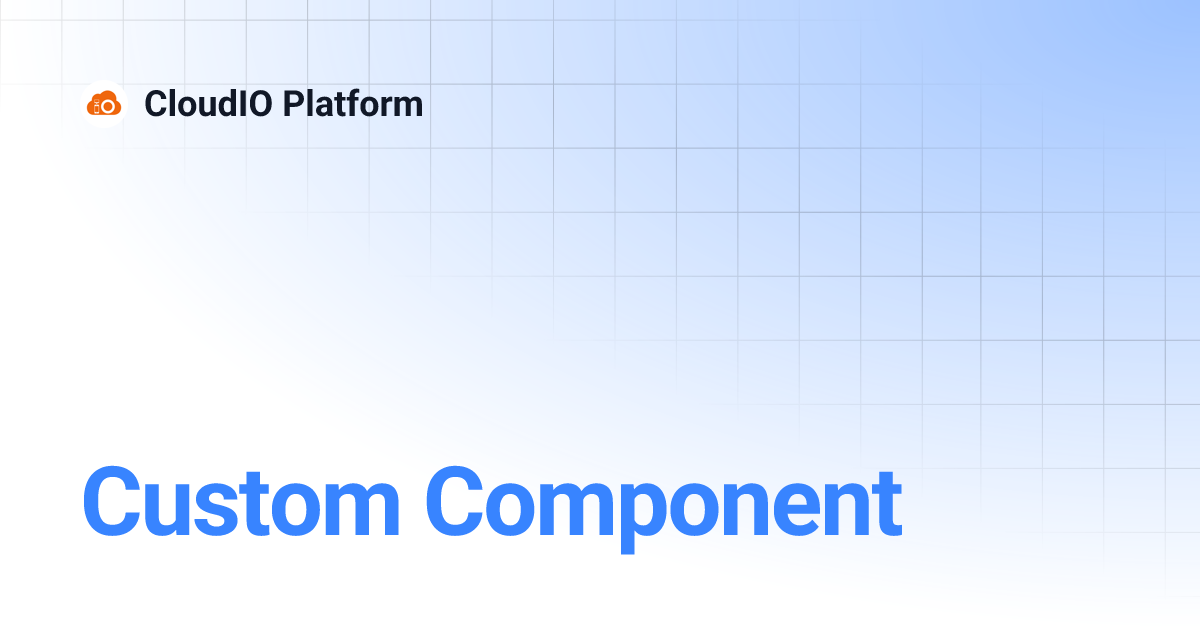 Custom Component | CloudIO Platform